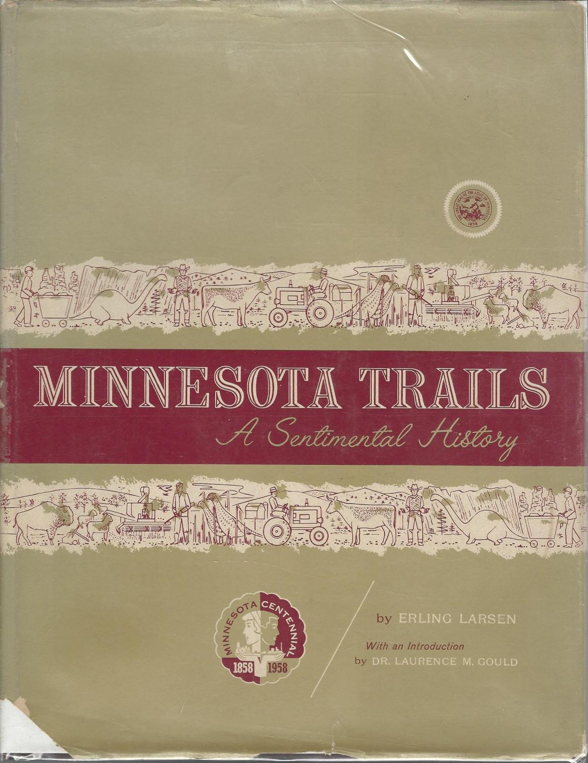 Minnesota Trails: A Sentimental History by Larsen, Erling: Very Good ...
