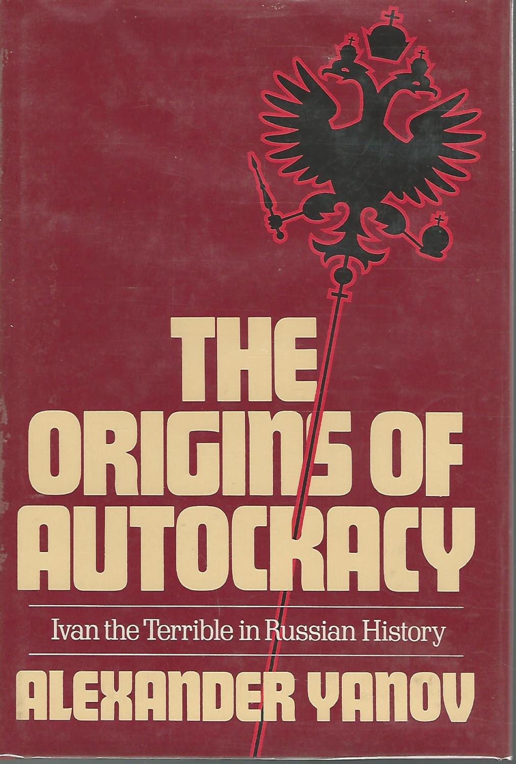 The Origins of Autocracy: Ivan the Terrible in Russian History by Ivan ...