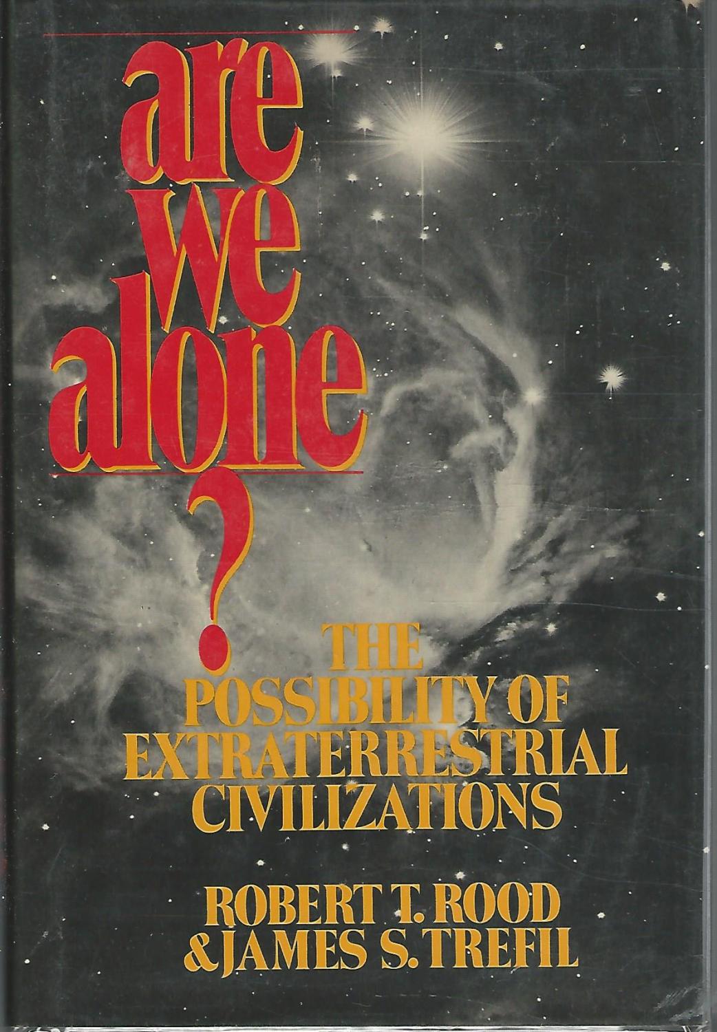 Are We Alone? The Possibility of Extraterrestrial Civilizations by Rood ...