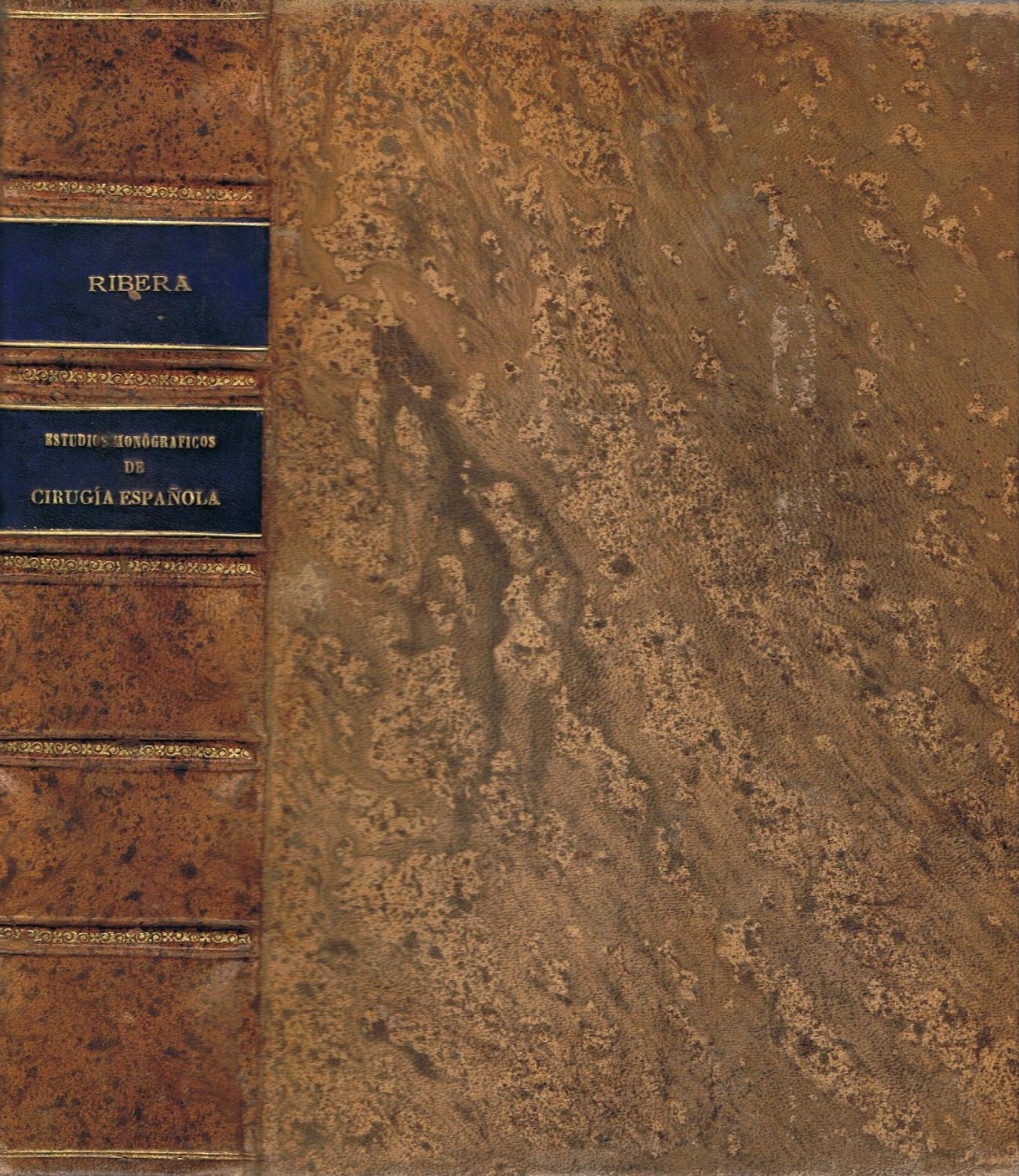 ESTUDIOS MONOGRÁFICOS DE CIRUGÍA ESPAÑOLA (Obra Póstuma) by Ribera y ...