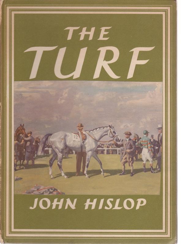 The turf by John Hislop: Bon Couverture rigide (1948) Edition originale ...