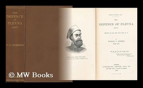 The Defence of Plevna, 1877 by Herbert, Frederick William Von.: (1895 ...
