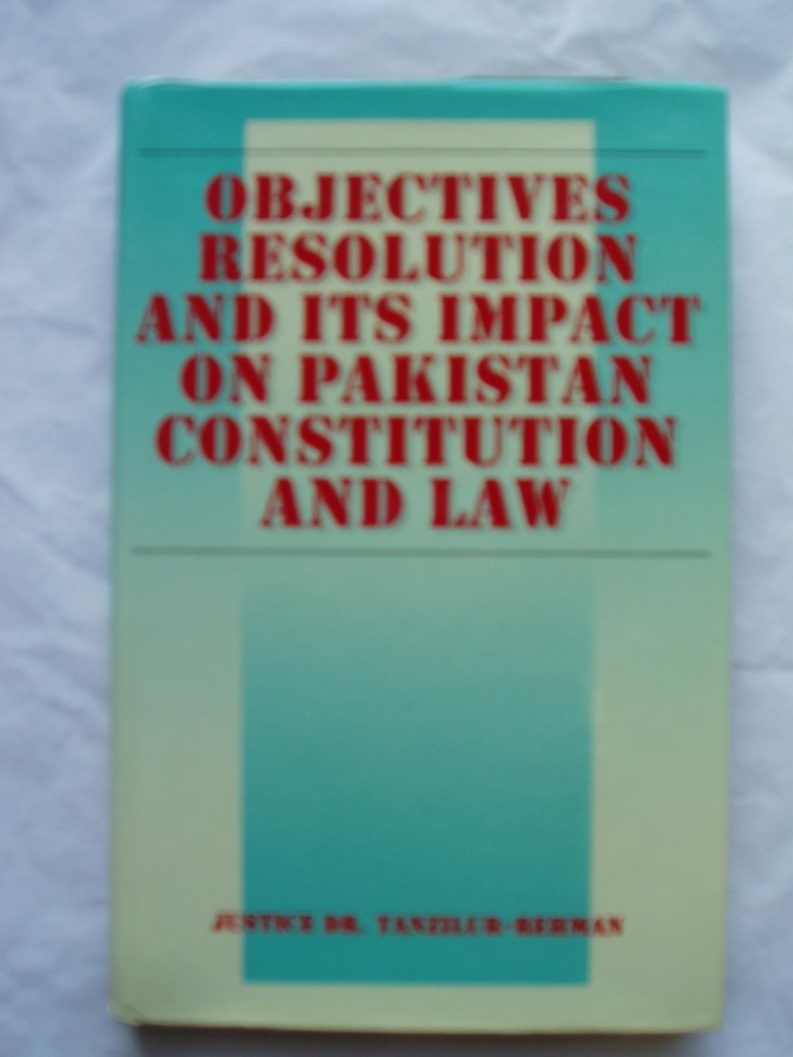 Objectives Resolution and Its Impact on Pakistan Constitution and Law ...