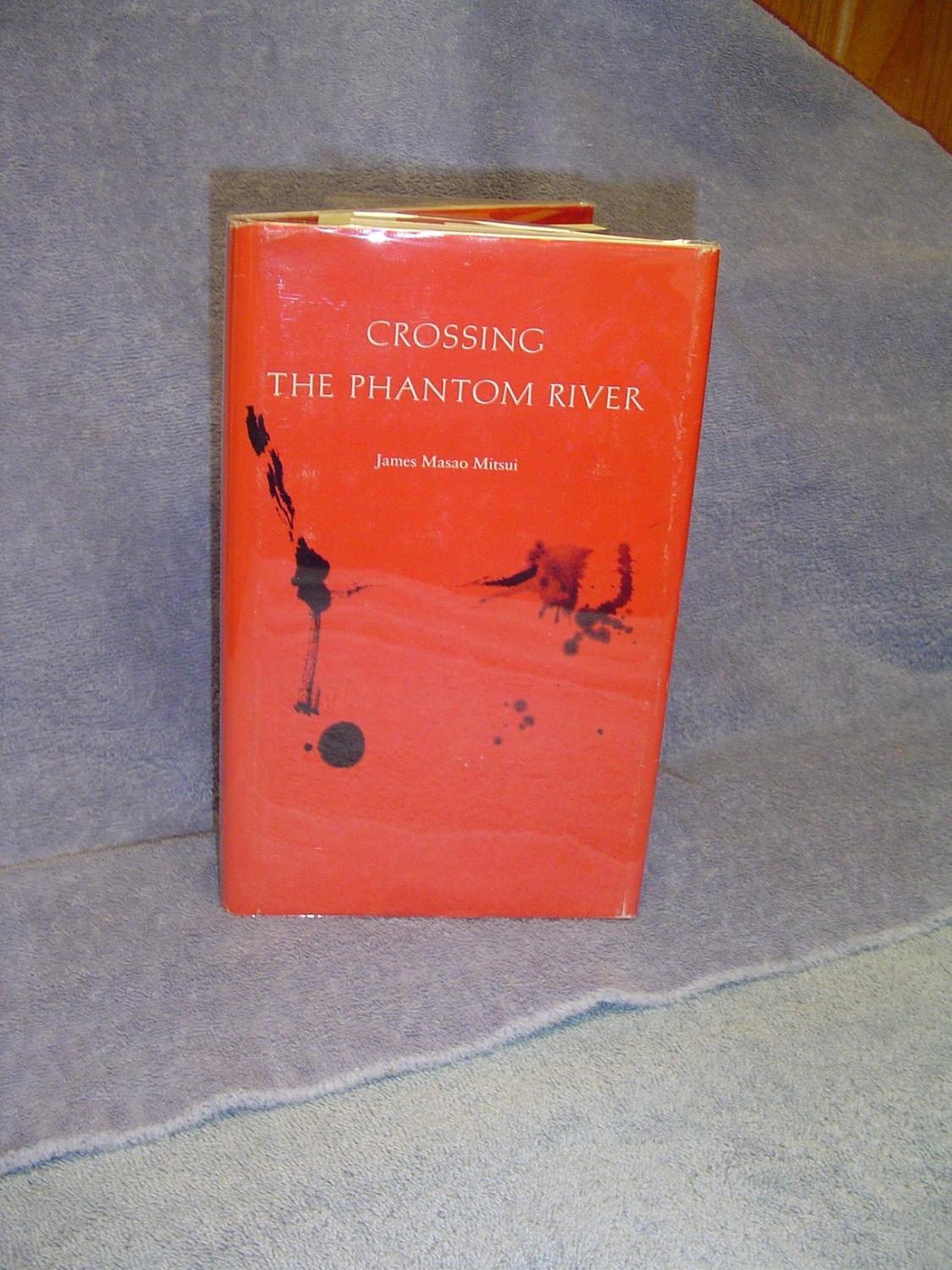Crossing the Phantom River by James Masao Mitsui: Very Good Cloth (1978 ...