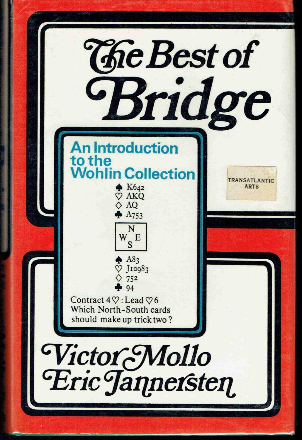 The Best of Bridge, an Introduction to the Wohlin Collection by Mollo ...