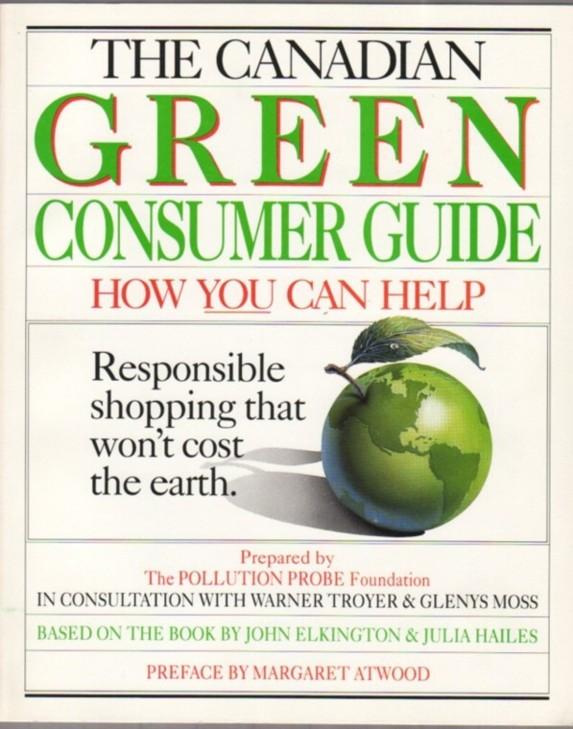 Canadian Green Consumer Guide .illustrated by Pollution Probe ...