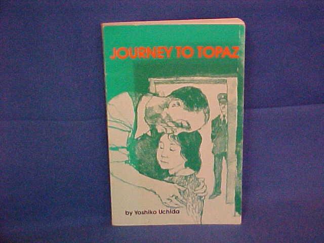 Journey To Topaz: A Story of the Japanese-American Evacuation by Uchida ...