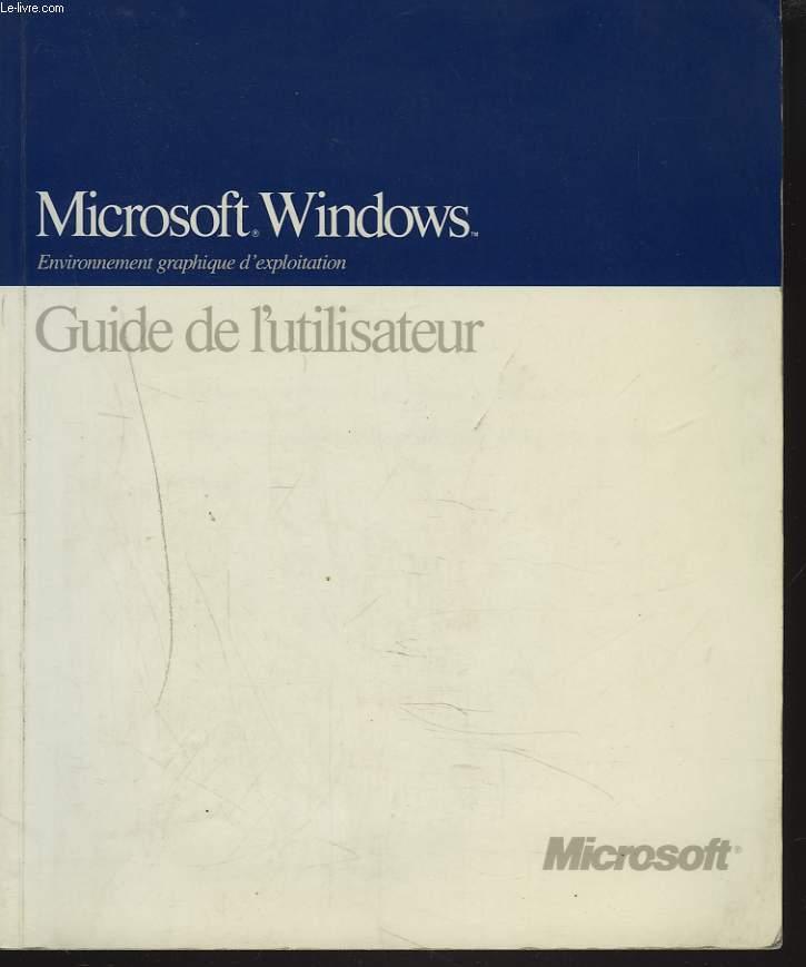 MICROSOFT WINDOWS. ENVIRONNEMENT GRAPHIQUE D'EXPLOITATION. MS-DOS ou PC ...
