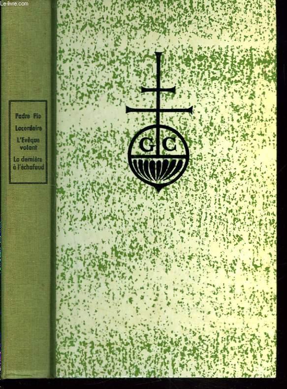 PADRE PIO: MARIA WINOWSKA / LACORDAIRE : MARC ESCHOLIER / L'EVEQUE ...