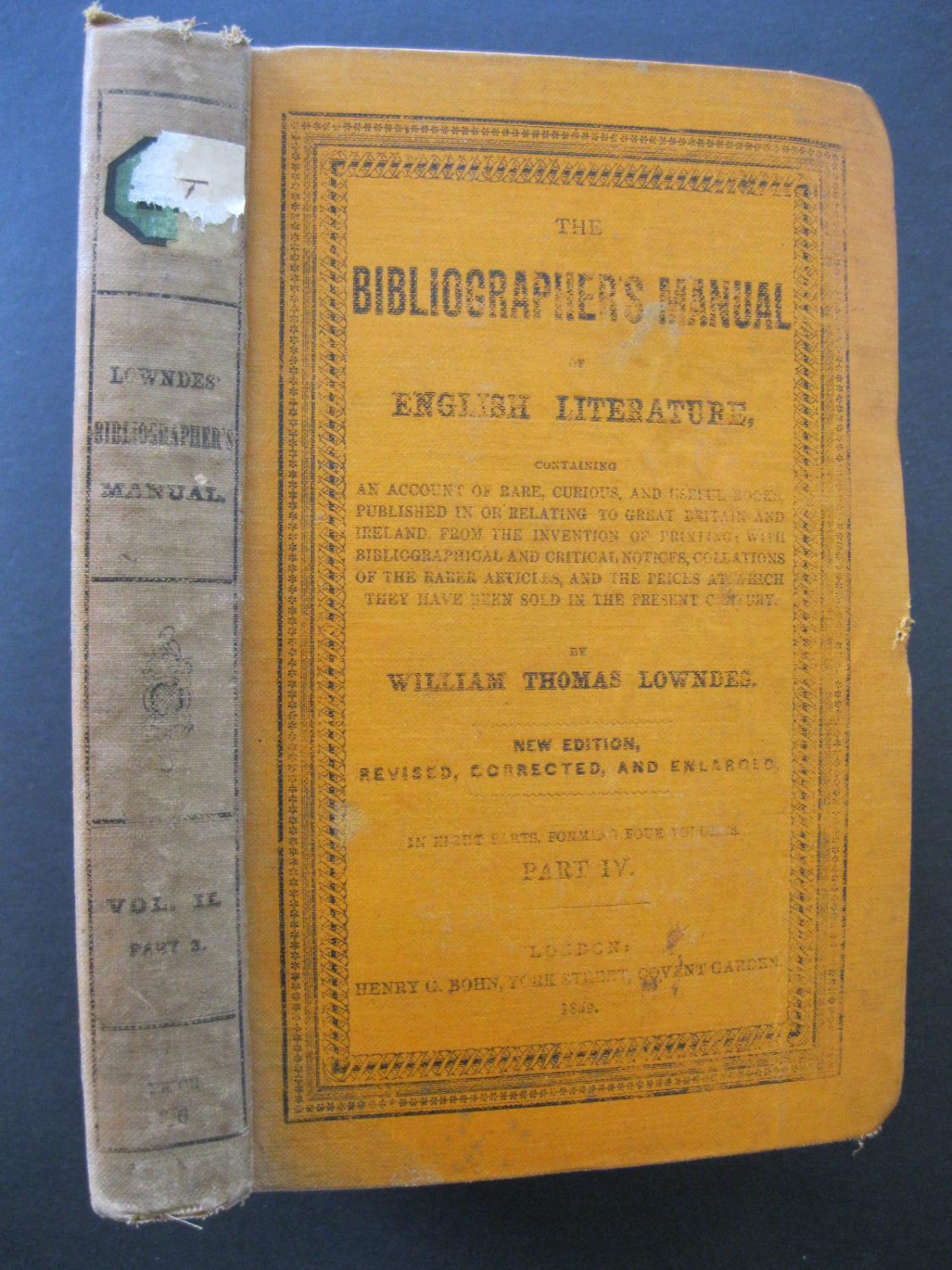 THE BIBLIOGRAPHER'S MANUAL OF ENGLISH LITERATURE Part IV by Lowndes ...