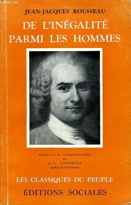 DISCOURS SUR L'ORIGINE ET LES FONDEMENTS DE L'INEGALITE PARMI LES ...