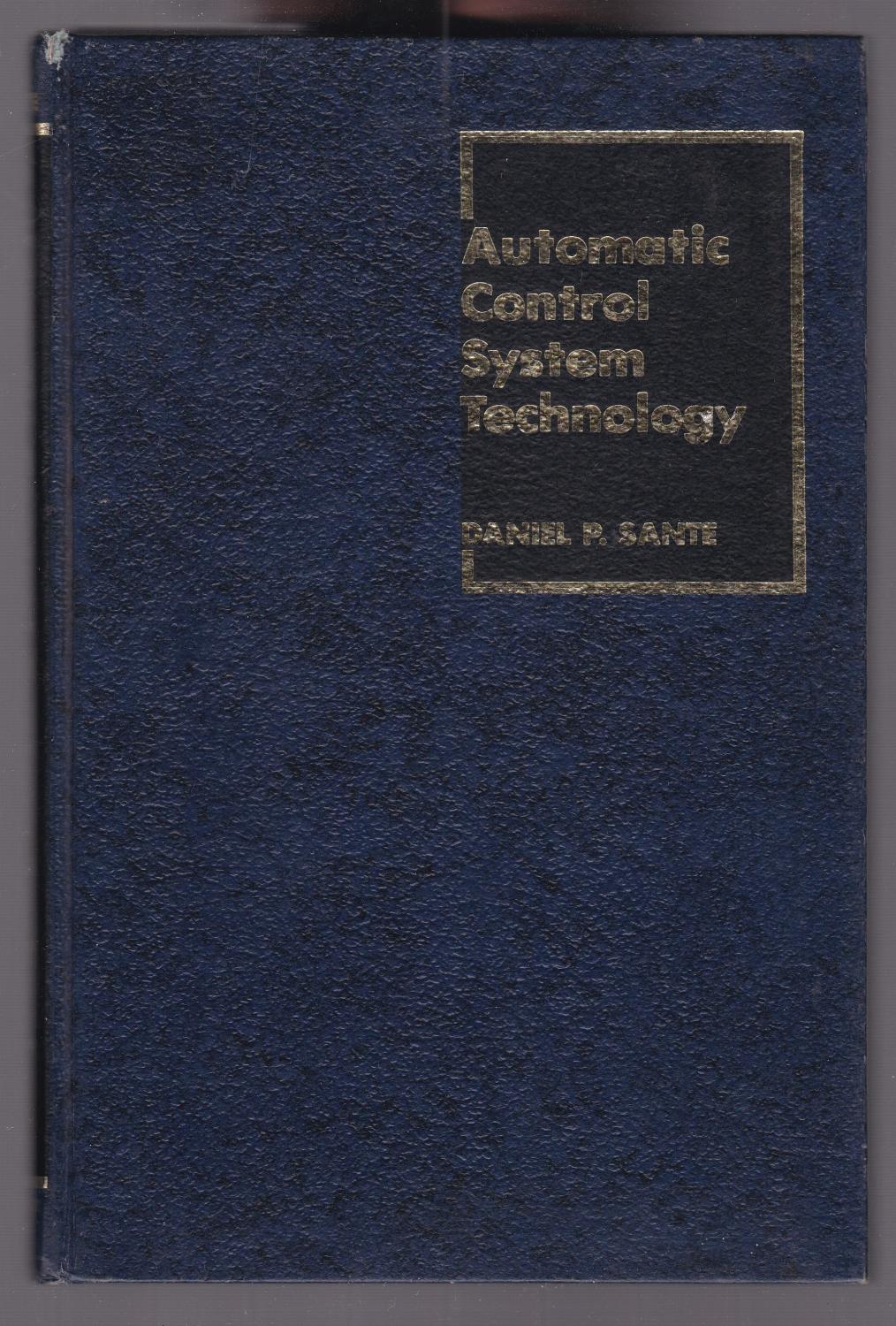 Automatic Control System Technology by Sante, Daniel P.: Very Good Hard ...
