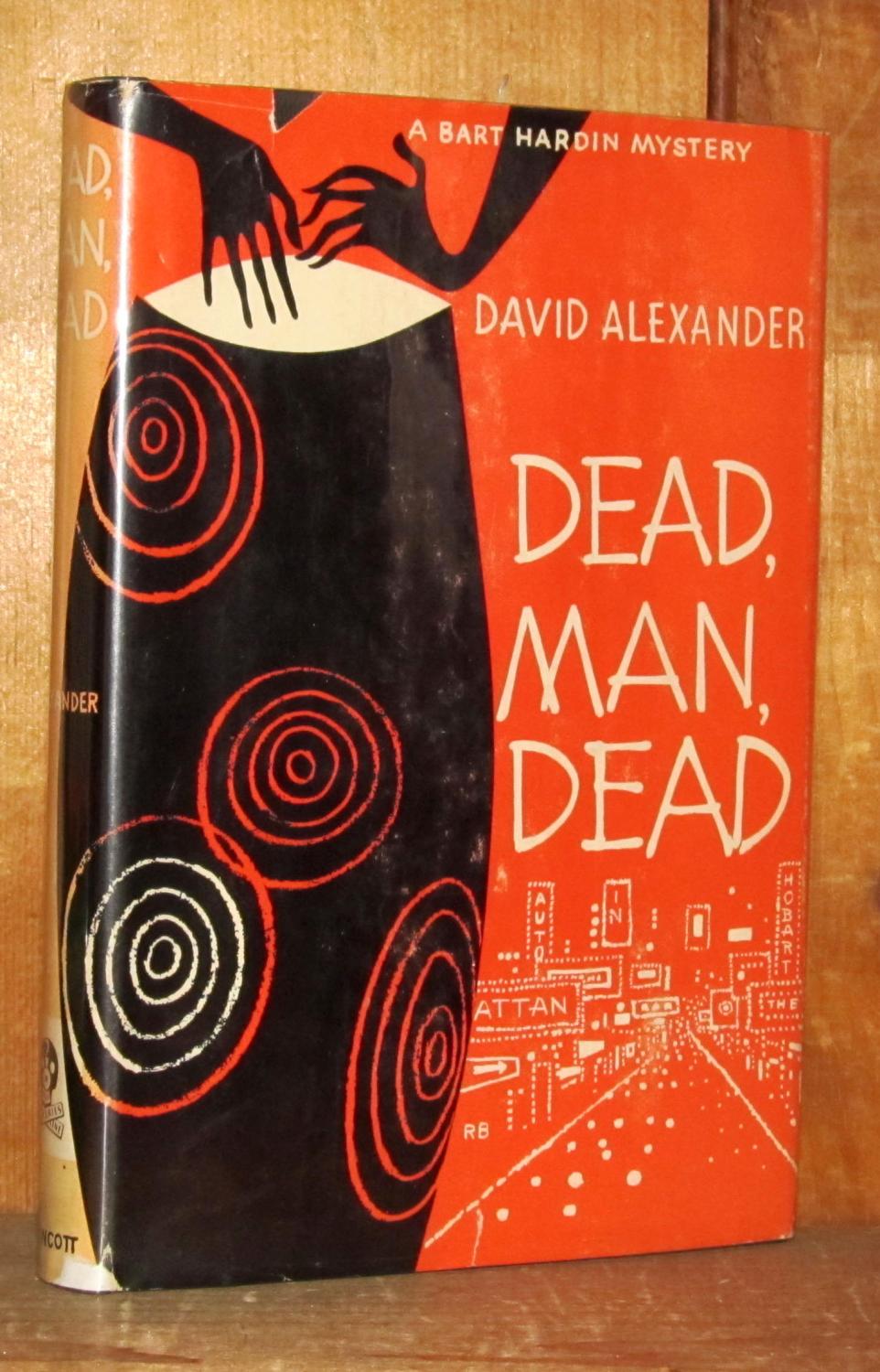 Dead, Man, Dead by Alexander, David: Very Good Hardcover (1959) First ...