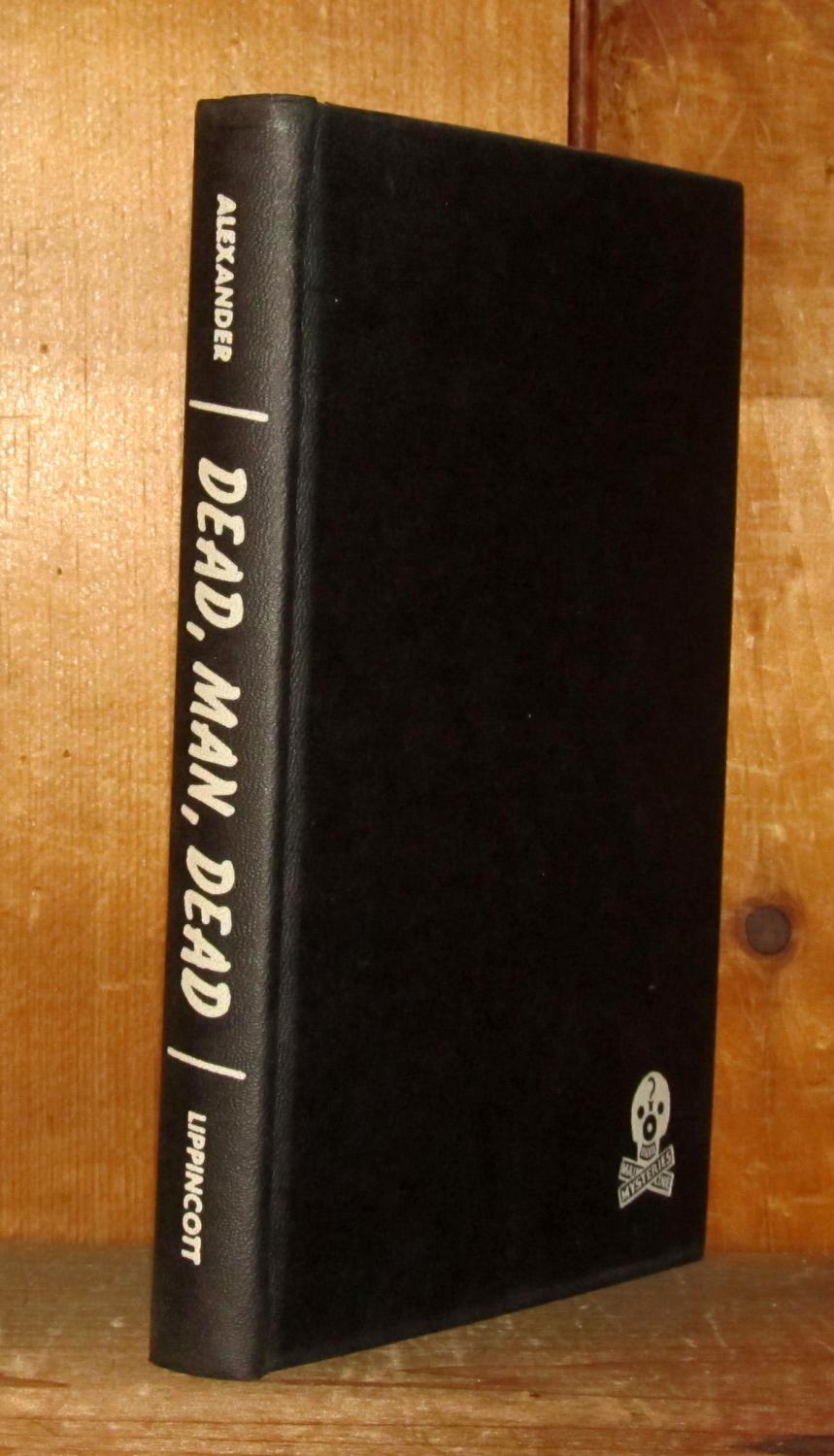 Dead, Man, Dead by Alexander, David: Very Good Hardcover (1959) First ...