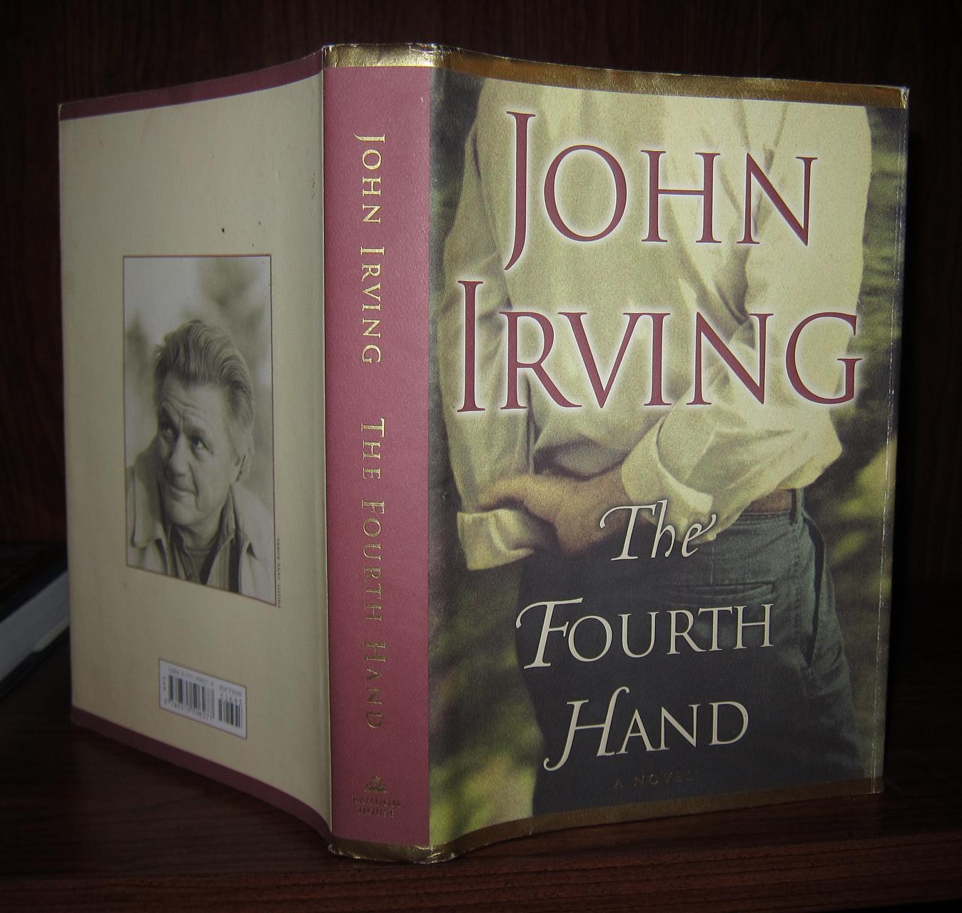 THE FOURTH HAND by Irving, John: Hardcover (2001) First Edition; First ...