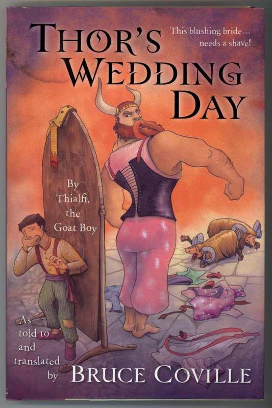 Thor's Wedding Day: By Thialfi, The Goat Boy, As Told To Bruce Coville ...