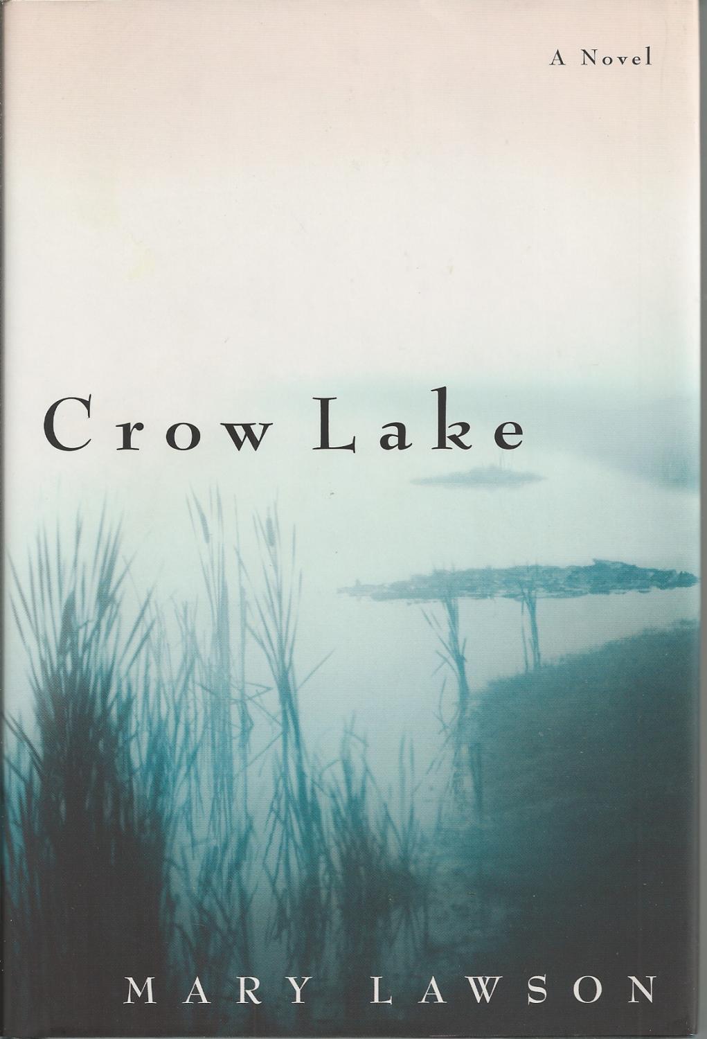 Crow Lake **signed** by LAWSON, Mary: Fine+ Hardcover (2002) First Edition; First Printing ...