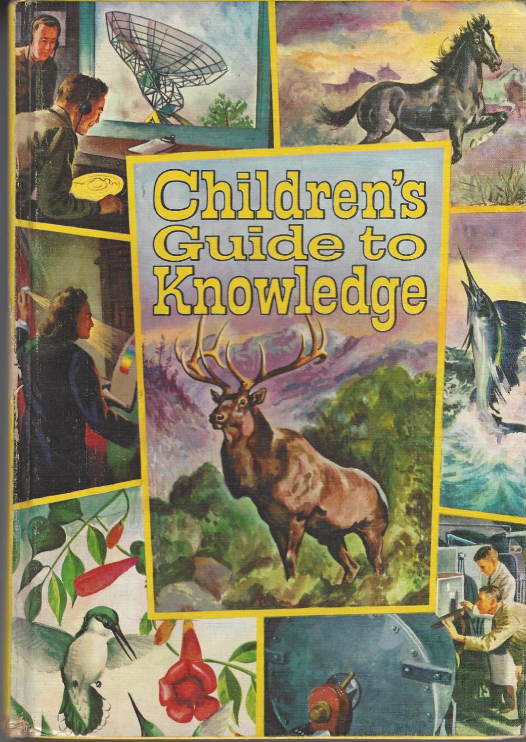 Children's Guide To Knowledge: Wonders Of Nature, Marvels Of Science ...