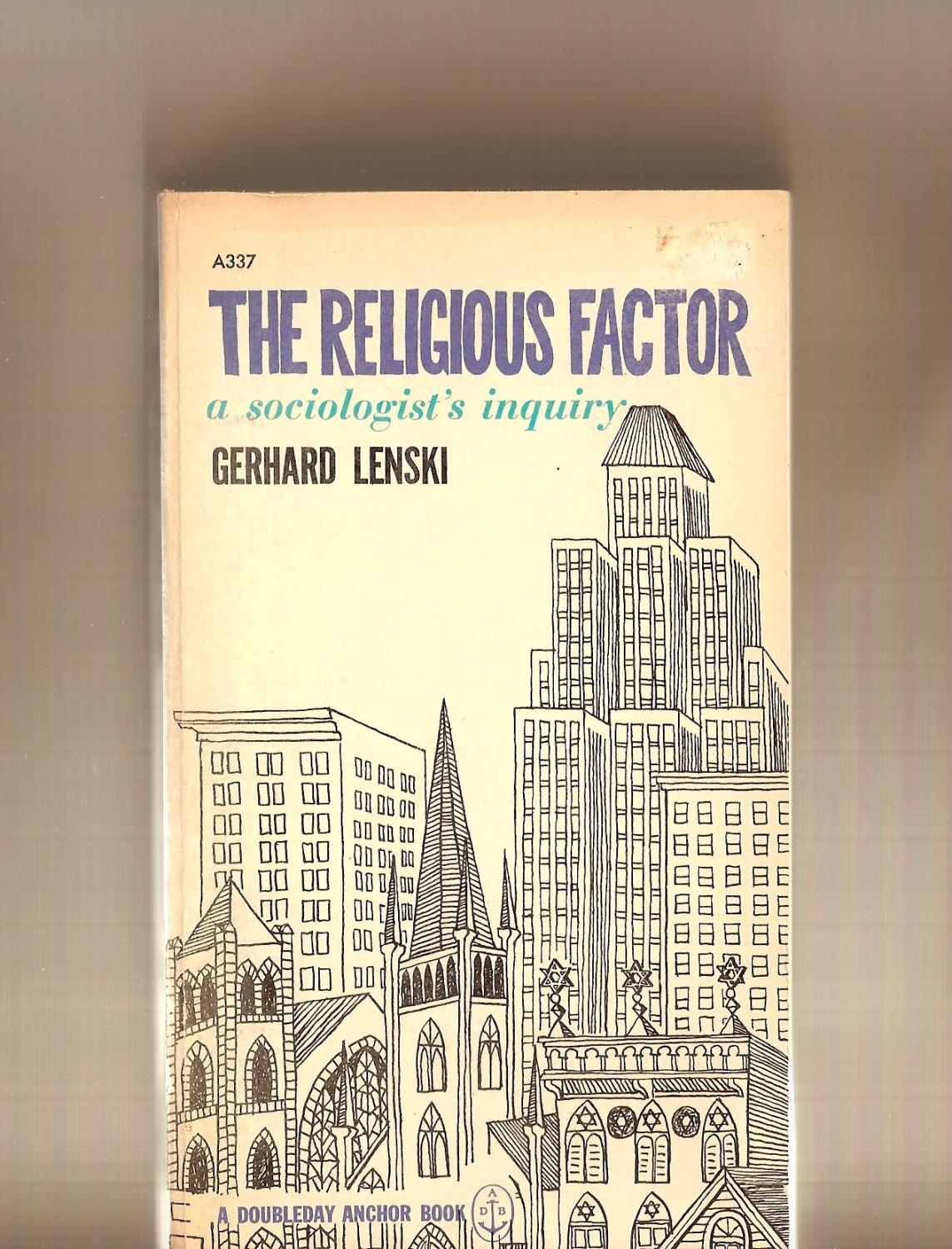 Religious Factor, The A Sociologist's Inquiry by Lenski Gerhard: Very ...