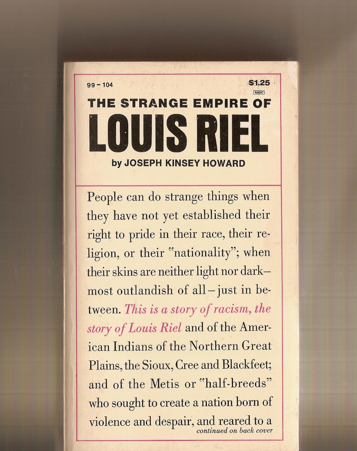 Strange Empire Of Louis Riel, The by Howard Joseph: Very Good Mass ...