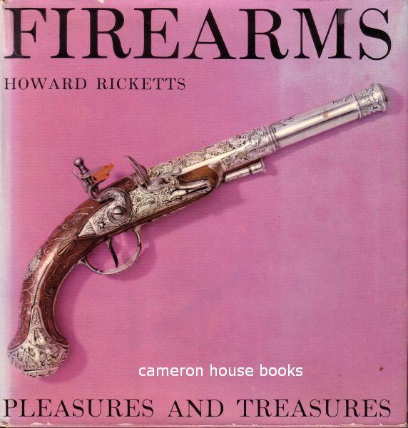 Firearms by Ricketts, Howard: Near Fine Hardcover (1962) First Edition ...