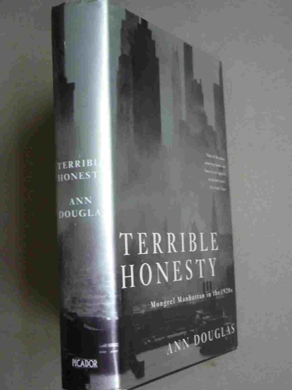 Terrible Honesty by Douglas, Ann:: Fine (1995) First Edition. | A.O'Neill