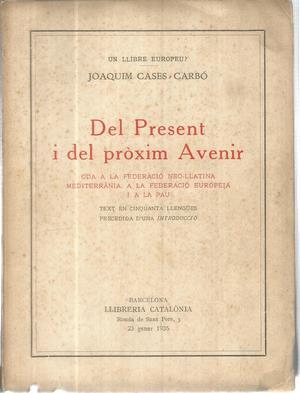 Del present i del pròxim avenir by CASES CARBO, JOAQUIM | Libreria Sanchez
