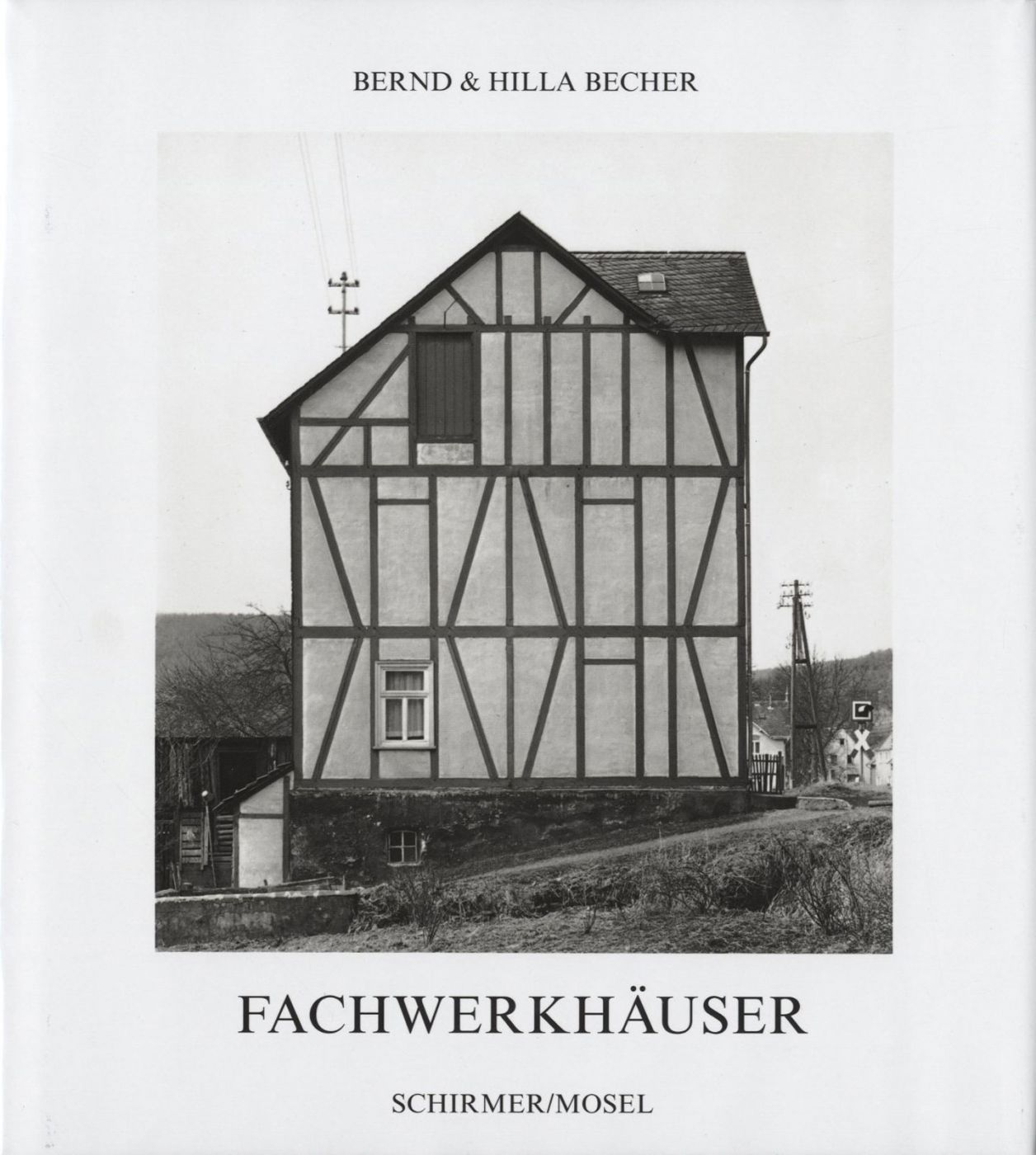 Bernd and Hilla Becher: Fachwerkhäuser des Siegener Industriegebietes ...