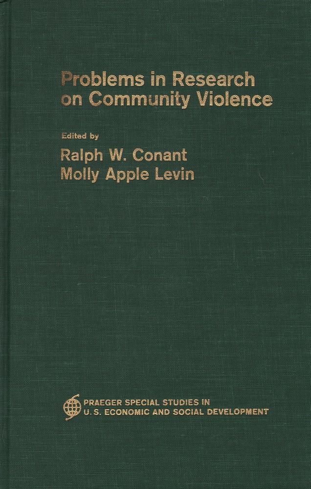 Problems in Research on Community Violence by Conant & Levin (eds ...