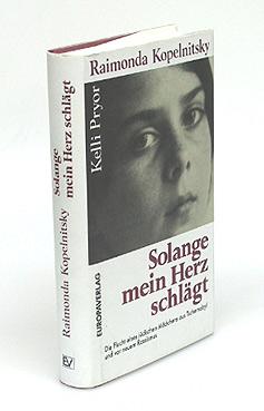 Solange mein Herz schlägt. Tagebuch einer Emigrantin. Aus dem Amerikanischen von Maria Czedik ...