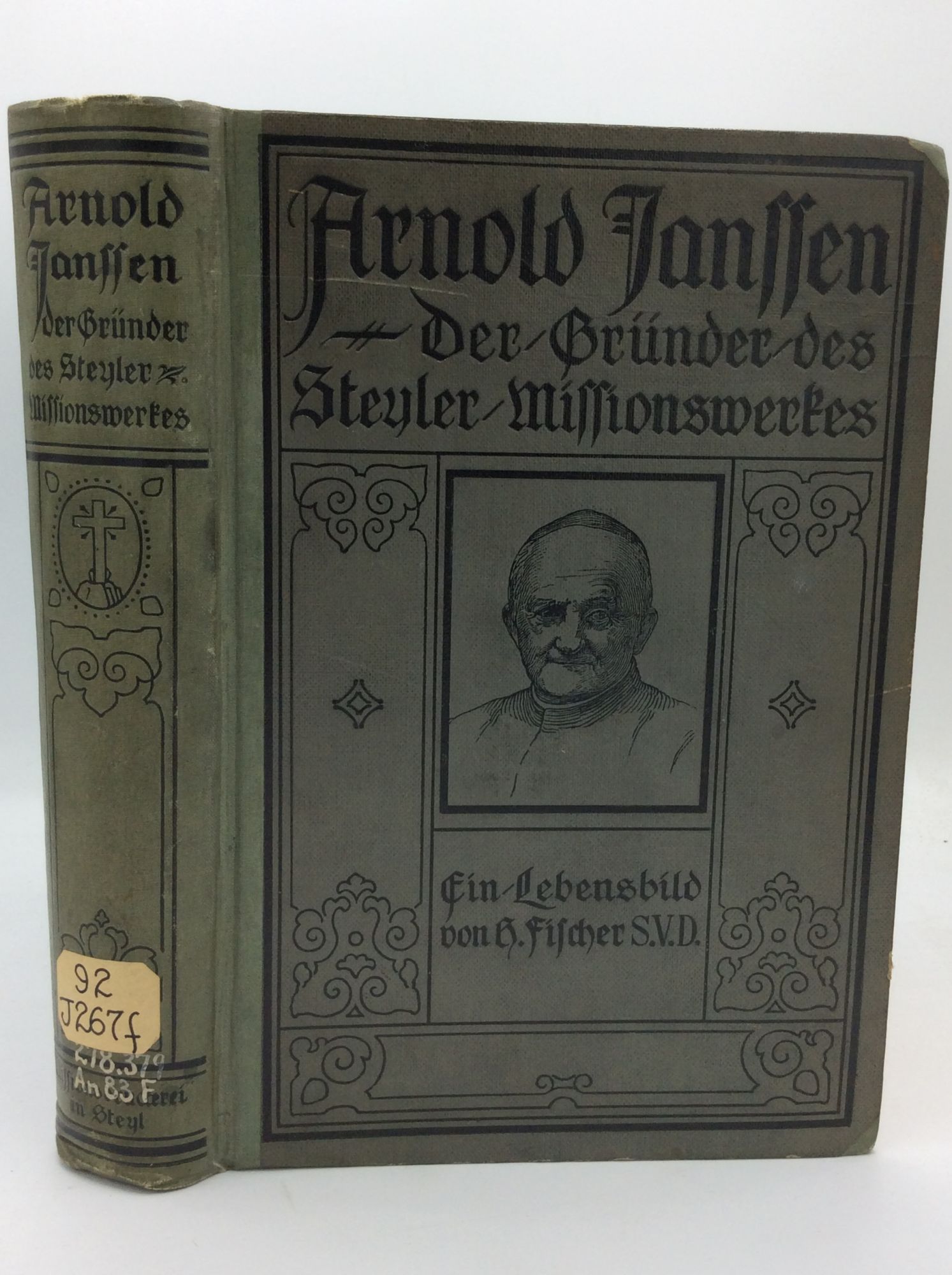 ARNOLD JANSSEN: Grunder des Steyler Missionswerkes by H. Fischer: (1919) First edition. | Kubik ...