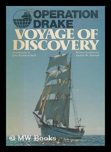 Operation Drake - Voyage of Discovery by Mitchell, Andrew W.: (1981 ...