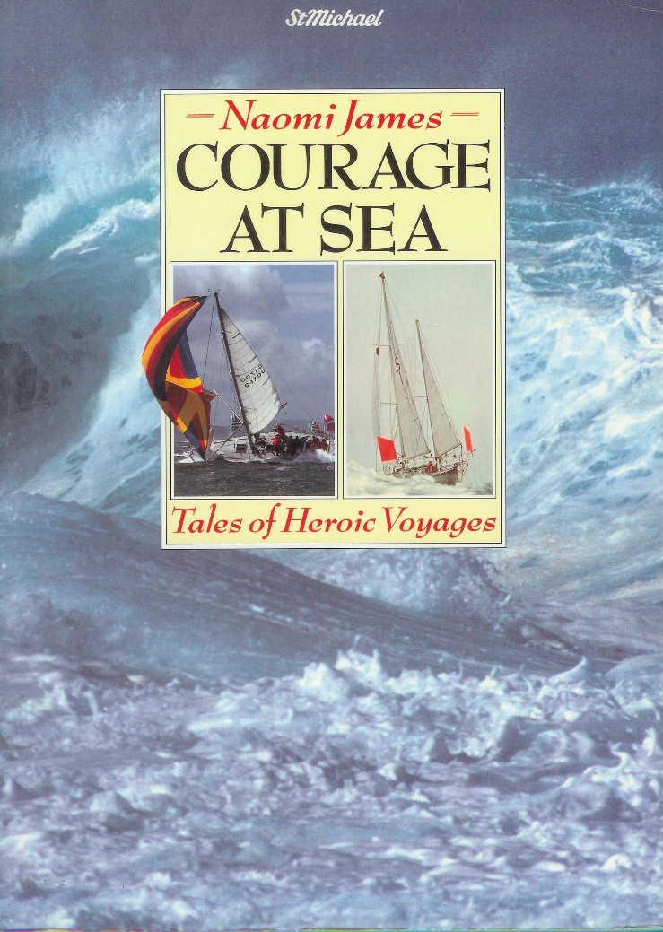 Courage at sea. Tales of Heroic Voyages. by JAMES Naomi: Very Good Card ...