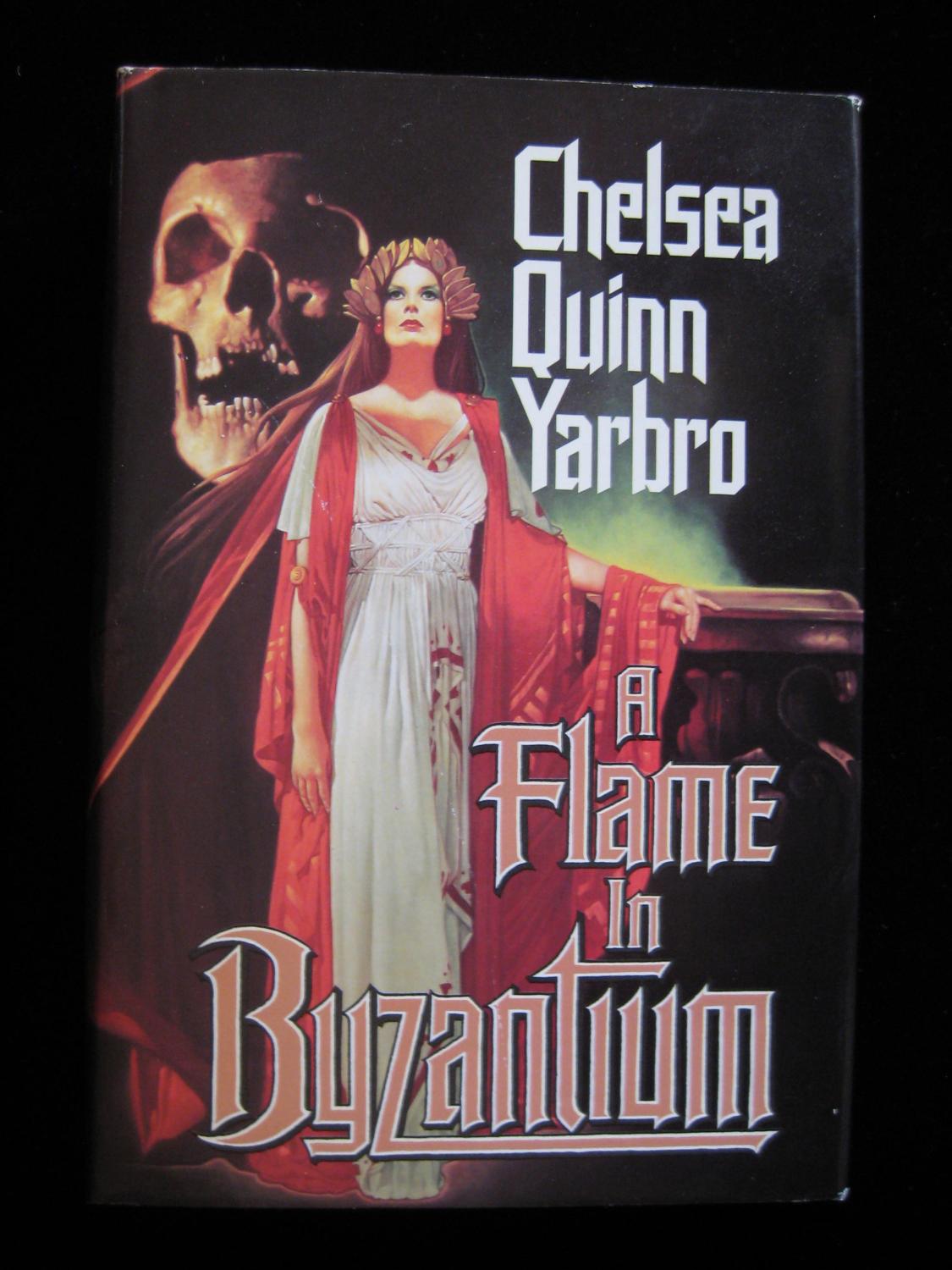 A FLAME IN BYZANTIUM by Yarbro, Chelsea Quinn: Fine A Hardbound (1987 ...