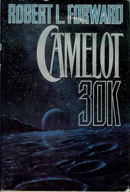 Camelot 30K by Forward, Robert L.: Very Good Hard Cover (1993) First ...