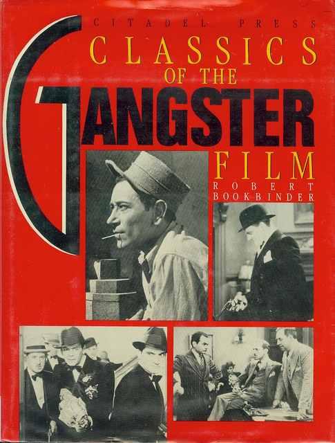 Classics of the Gangster Film by Bookbinder, Robert: Good Hard Cover ...