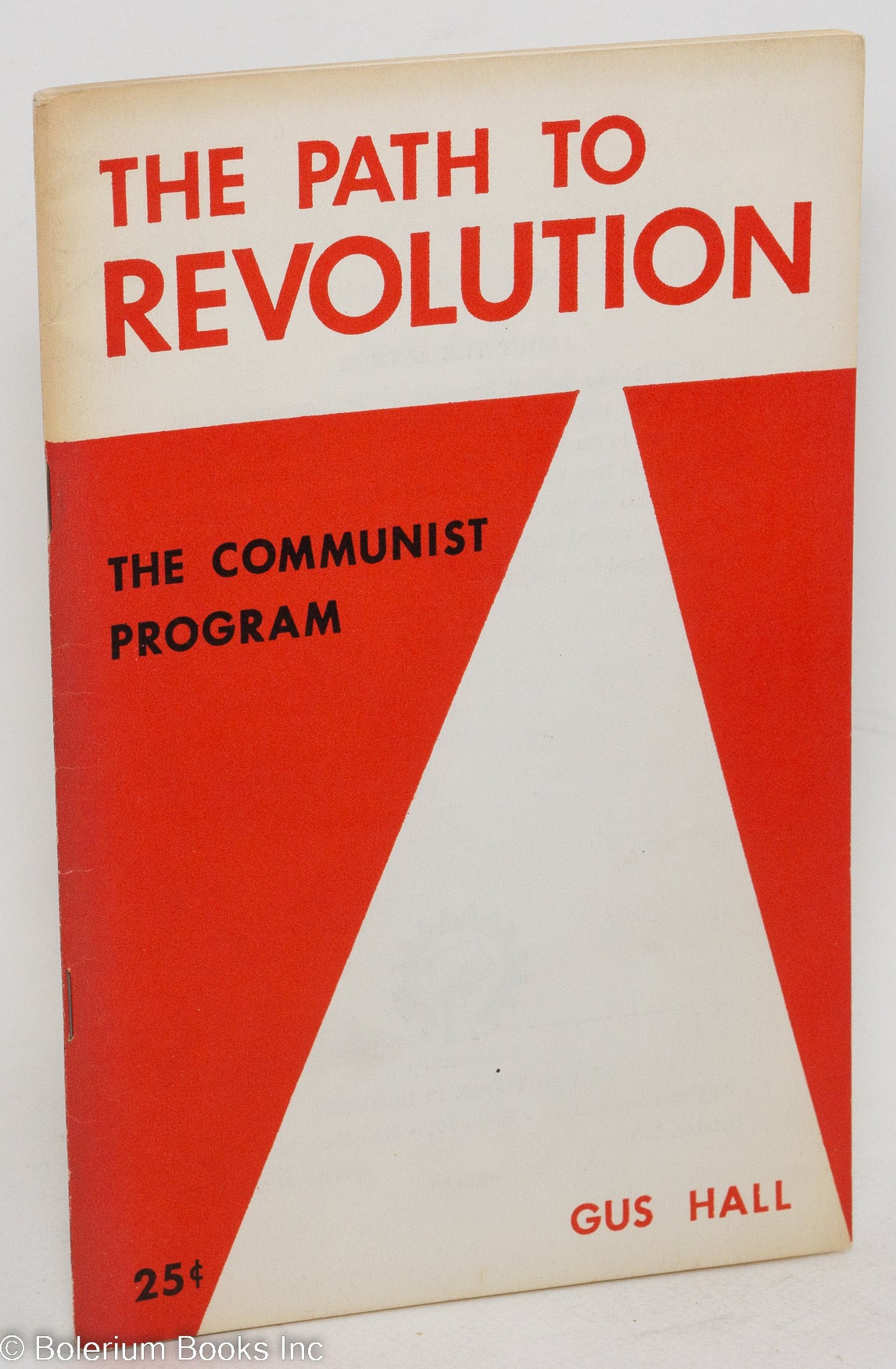 The path to revolution, the Communist program by Hall, Gus: (1968 ...