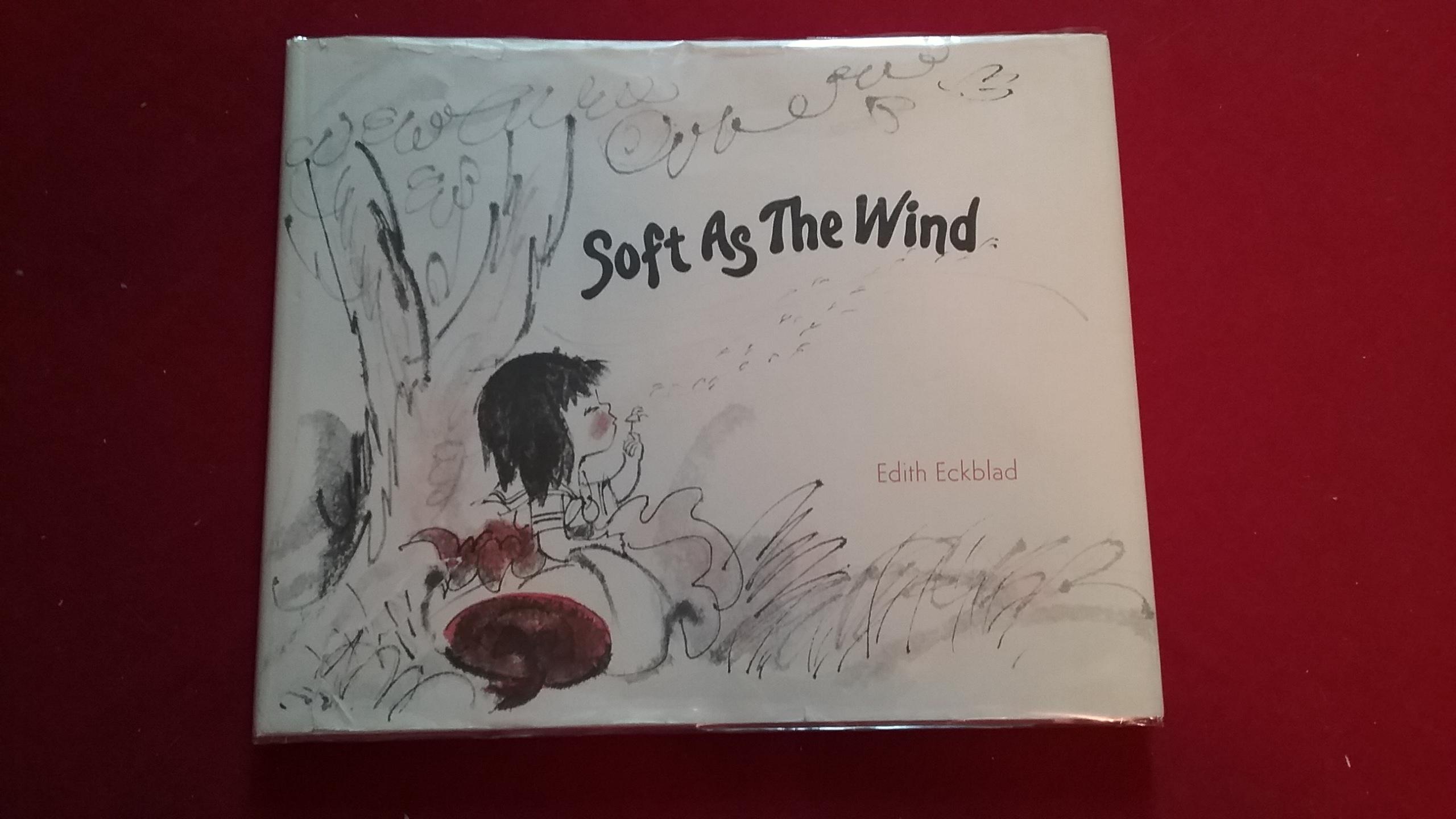 SOFT AS THE WIND by Eckblad, Edith: Very Good Cloth (1974) 1st | Betty ...