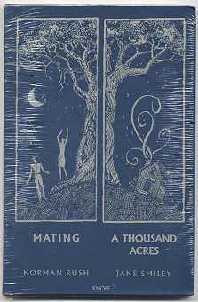 A THOUSAND ACRES & MATING by Smiley, Jane & Norman Rush: Fine Soft ...