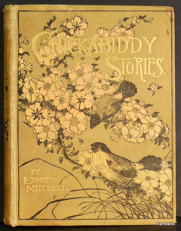 CHICKABIDDY STORIES by Mitchell, Edmund: Very Good Hard Cover (1899 ...