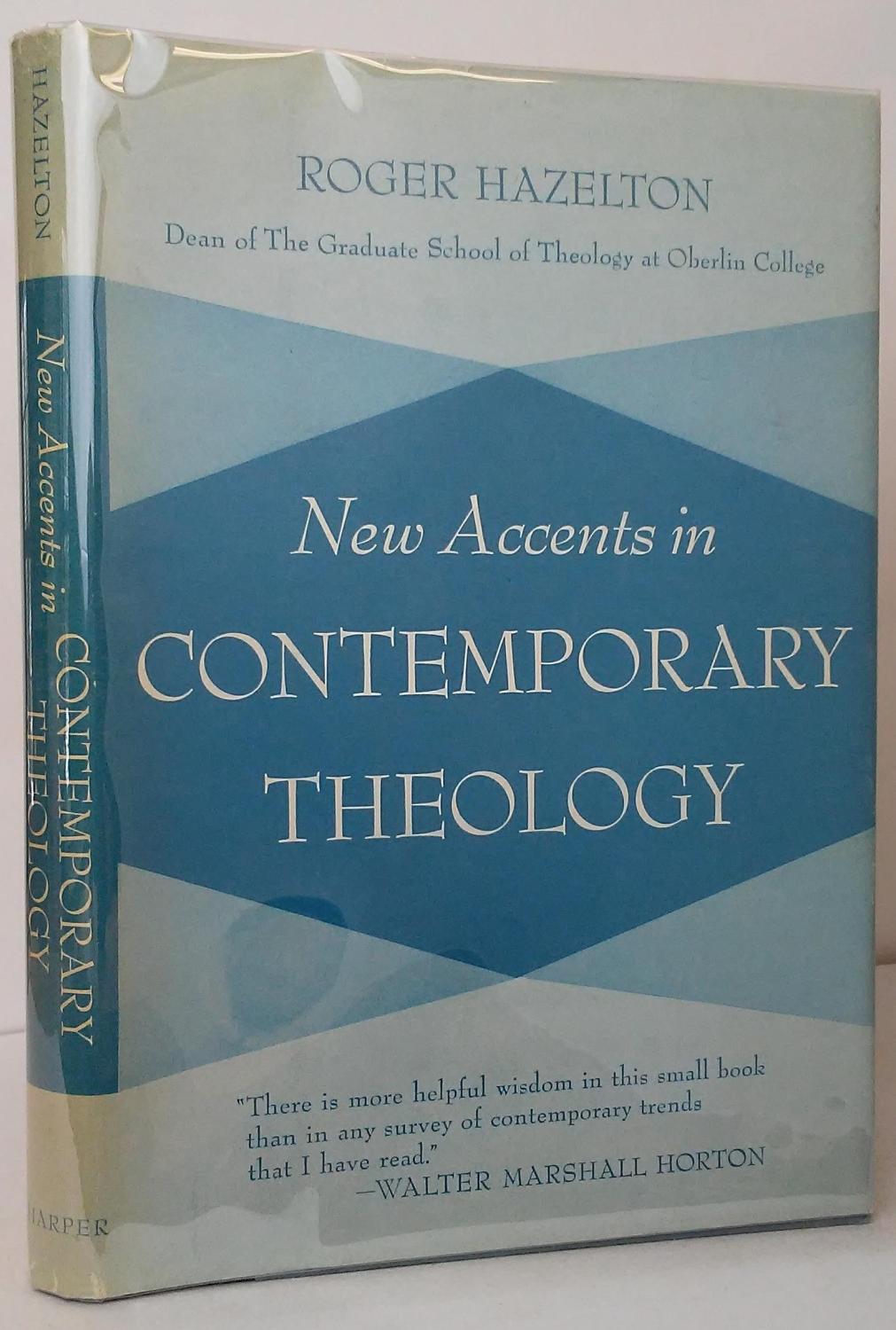 New Accents in Contemporary Theology by Hazelton, Roger: Very Good ...