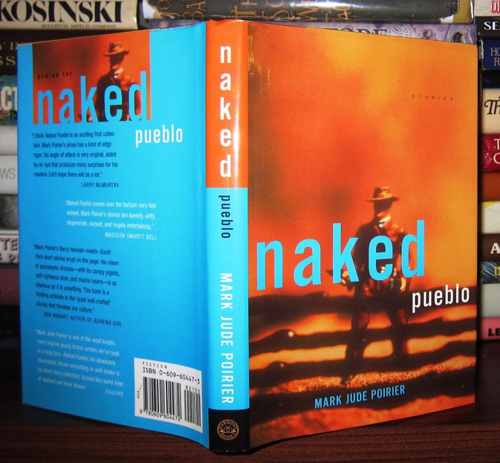 NAKED PUEBLO by Poirier, Mark Jude: Hardcover (1999) First Edition; First Printing. | Rare Book ...