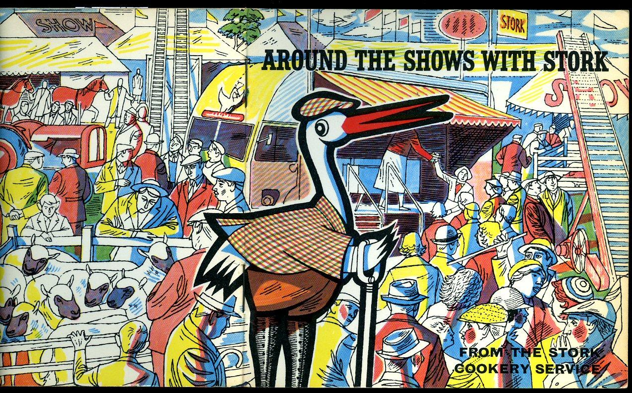 Around the Shows with Stork: From the Stork Margarine Cookery Service ...