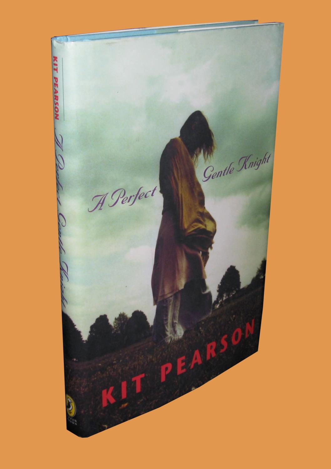 A Perfect Gentle Knight by Pearson, Kit: Very Good+ Hardcover (2008 ...