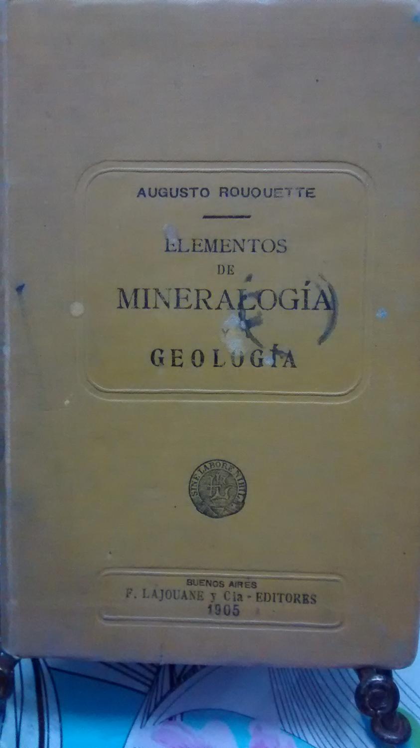 Elementos de Mineralogía y Geología by Rouquette, Augusto: Bien ...