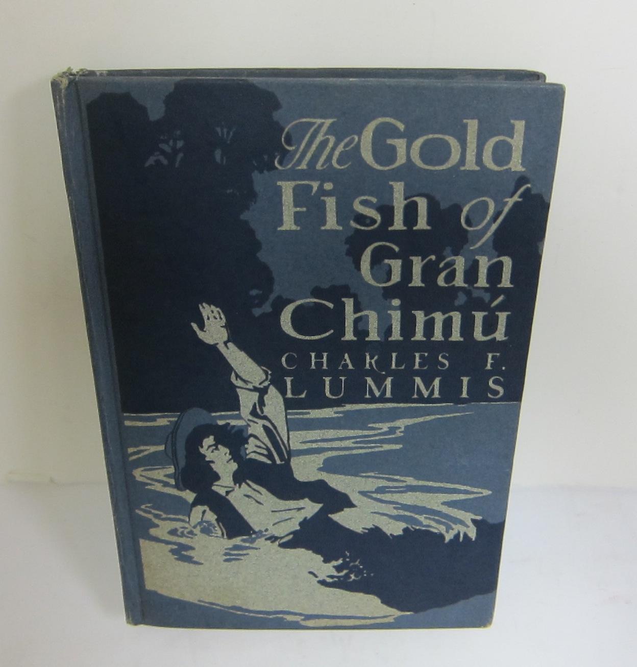 The Gold Fish of Gran Chimu by LUMMIS, CHARLES F. | Peter L. Stern & Co ...