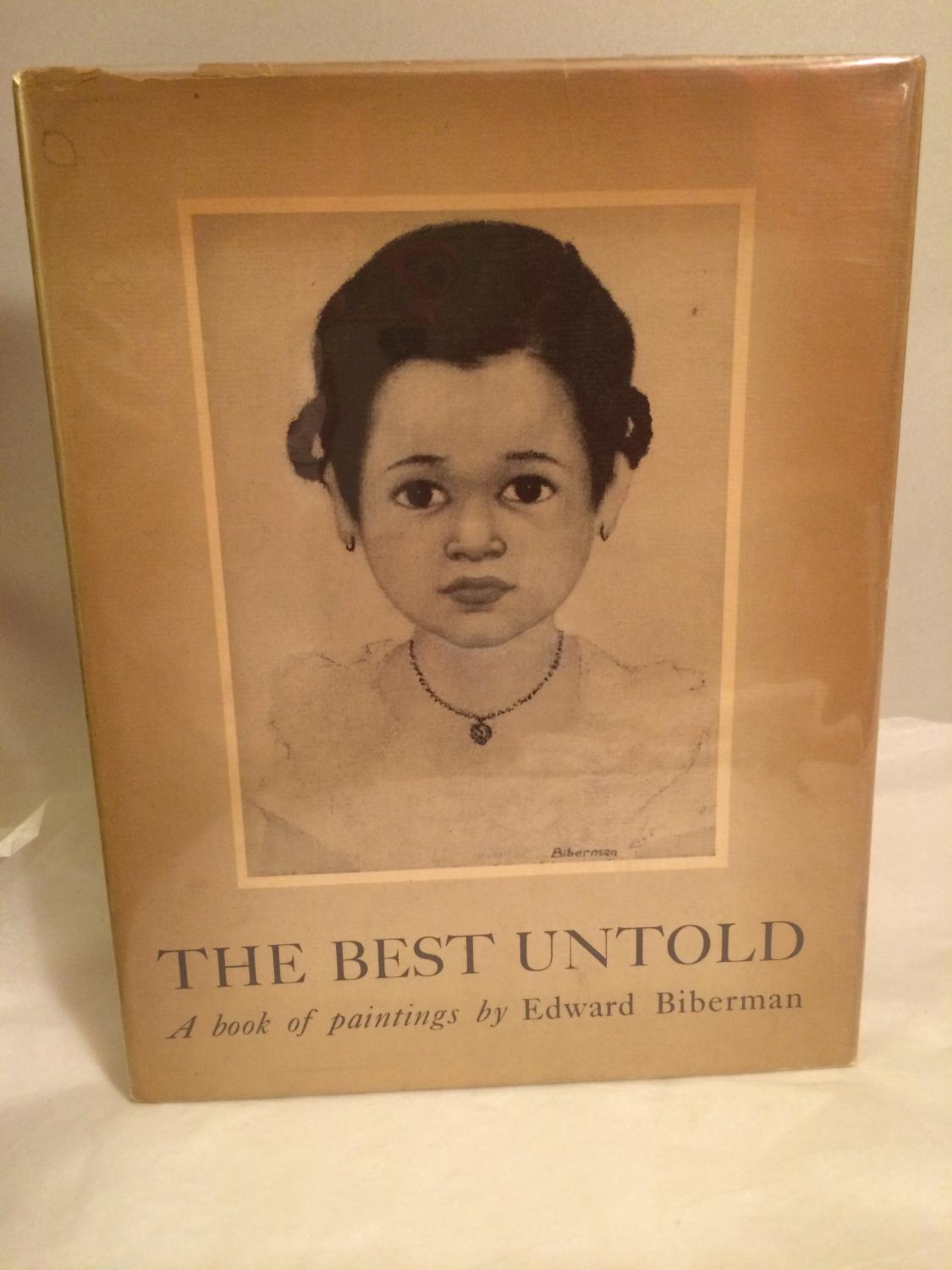 The Best Untold : A Book of Paintings By Edward Biberman (signed by ...