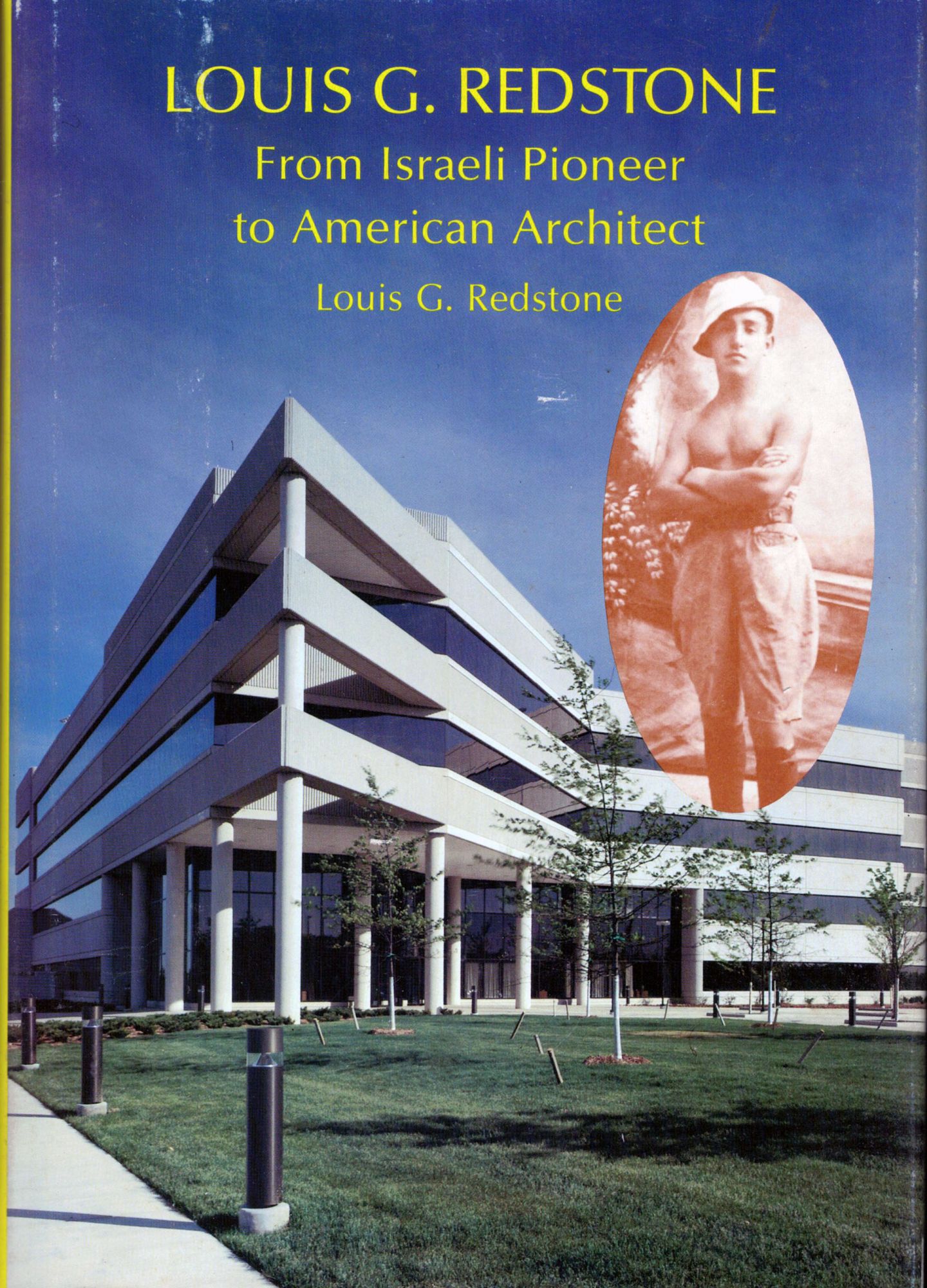 Louis G. Redstone From Israeli Pioneer to American Architect by ...