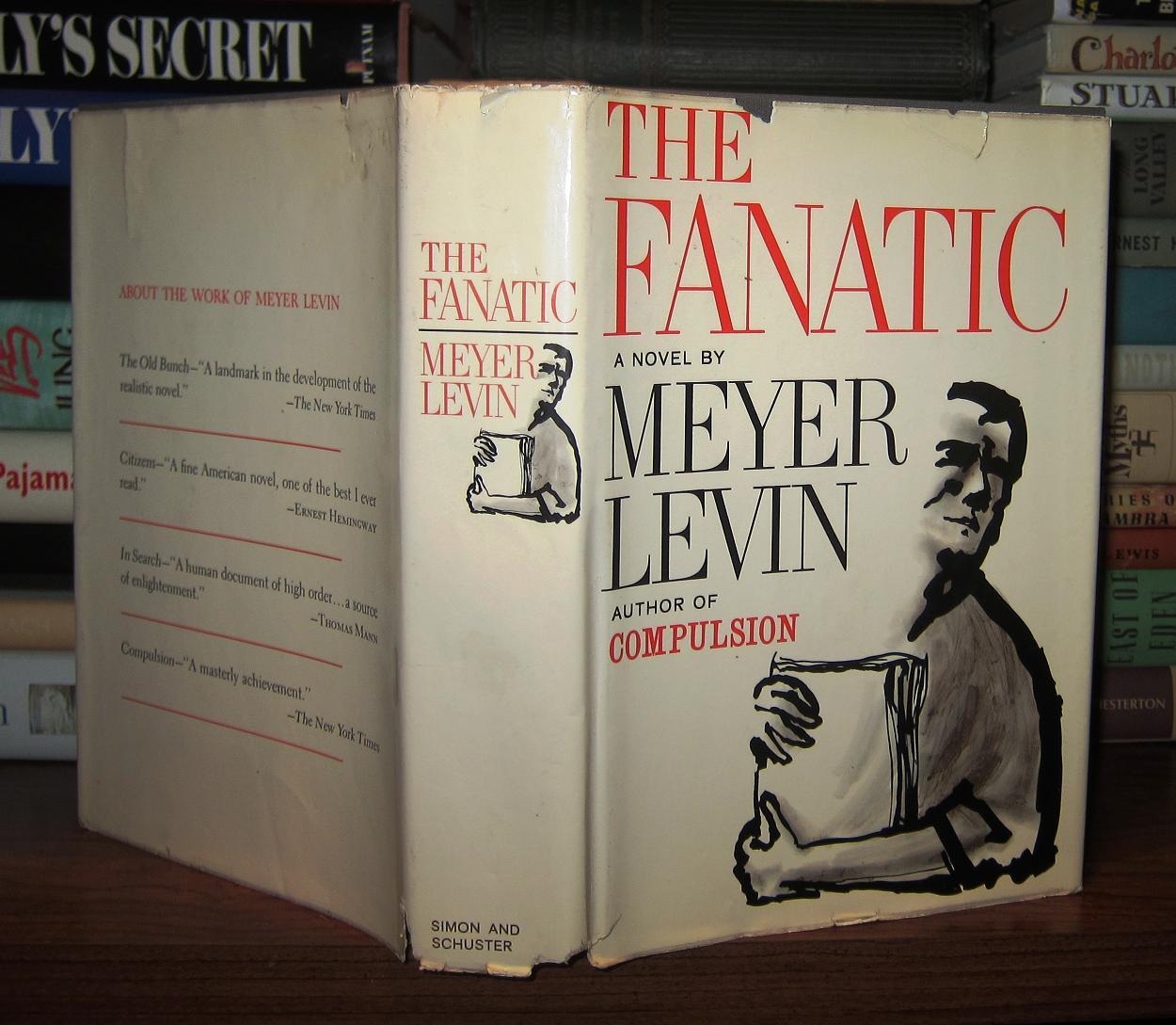 THE FANATIC by Levin, Meyer: Hardcover (1963) First Edition; First ...