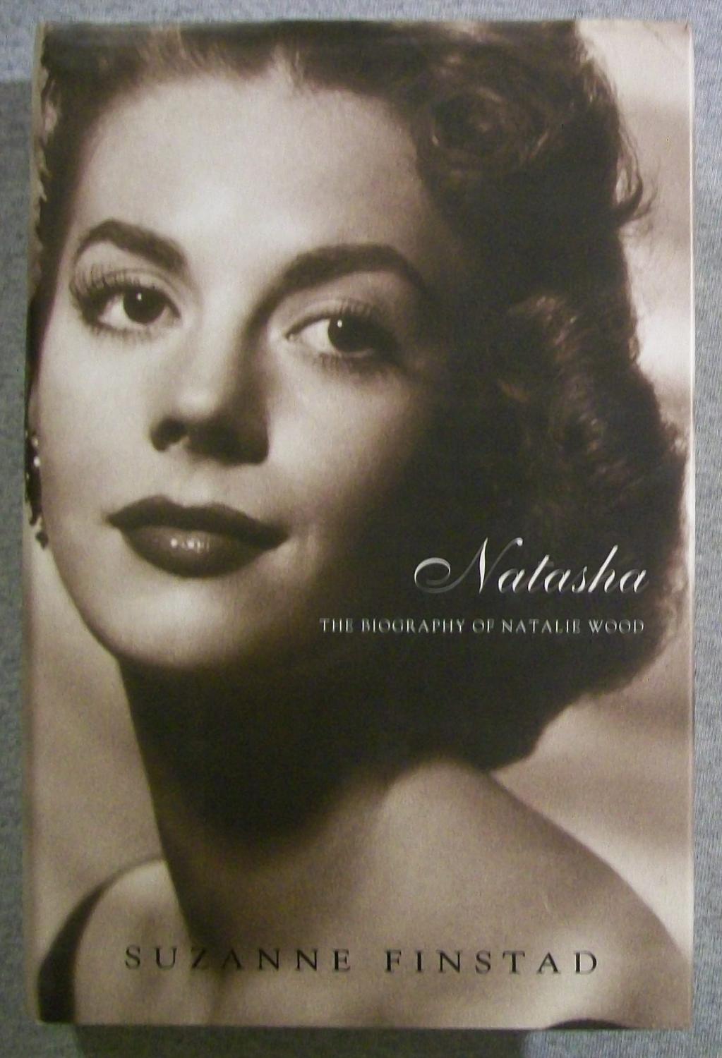 Natasha: The Biography of Natalie Wood by Finstad, Suzanne: Very Good ...